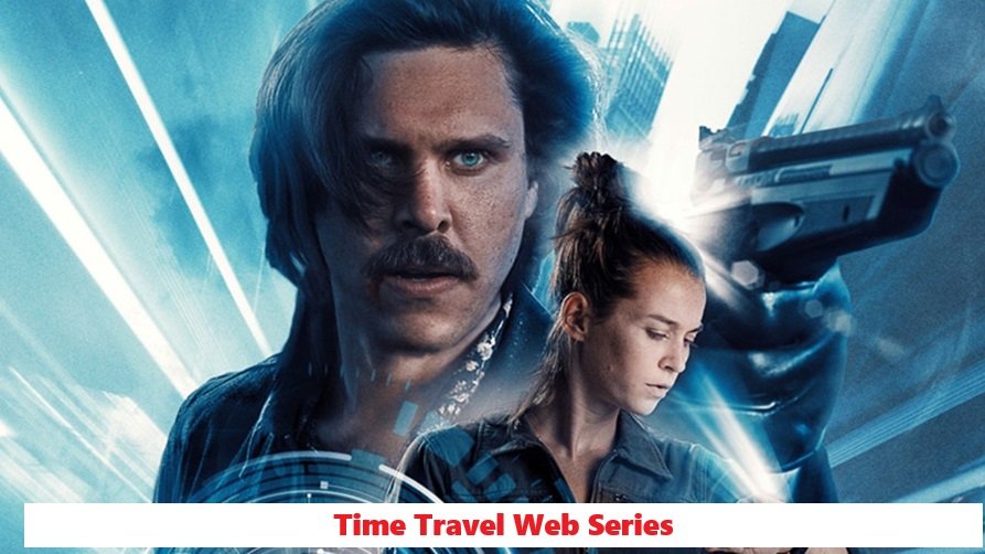 Time Travel Web Series: A Journey Through Time